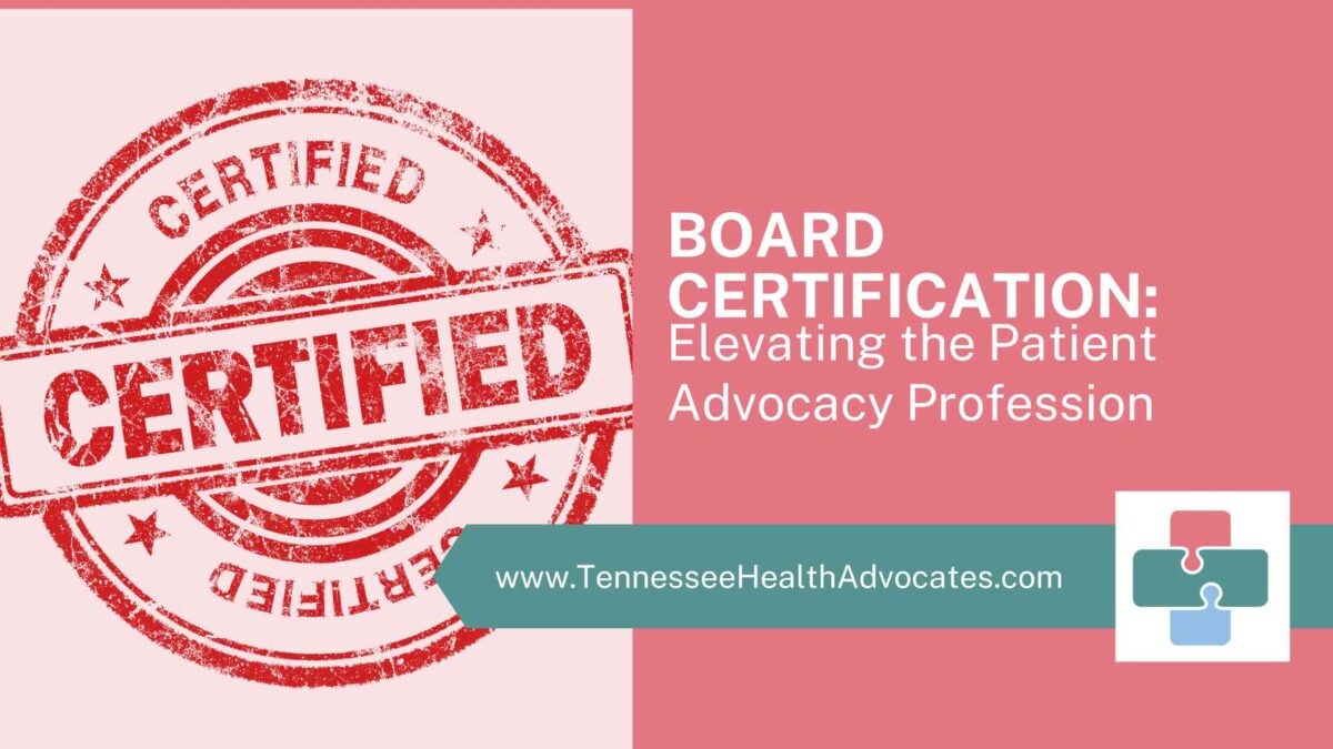Board Certification: Elevating the Patient Advocacy Profession ...